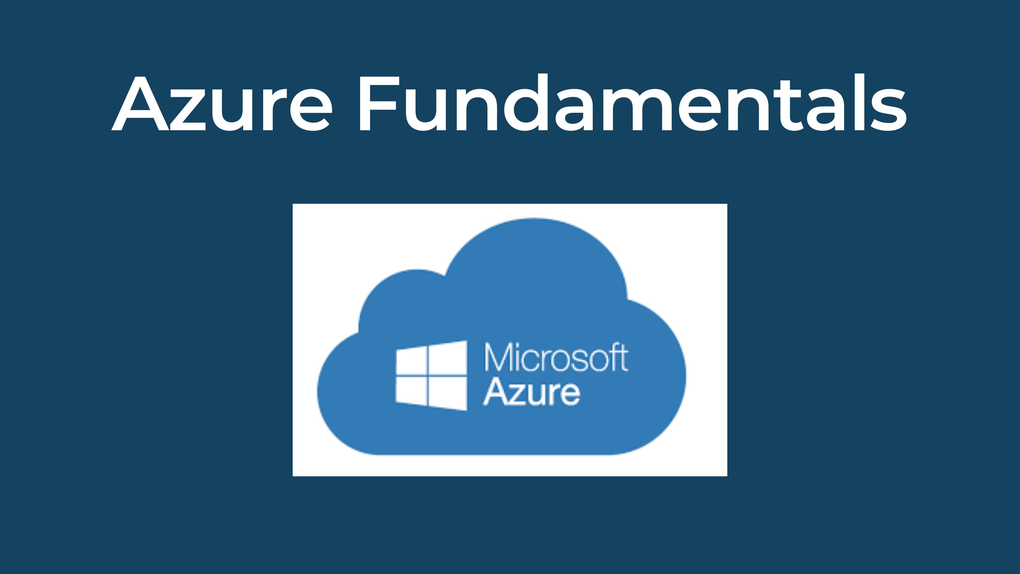 Microsoft Azure Fundamentals