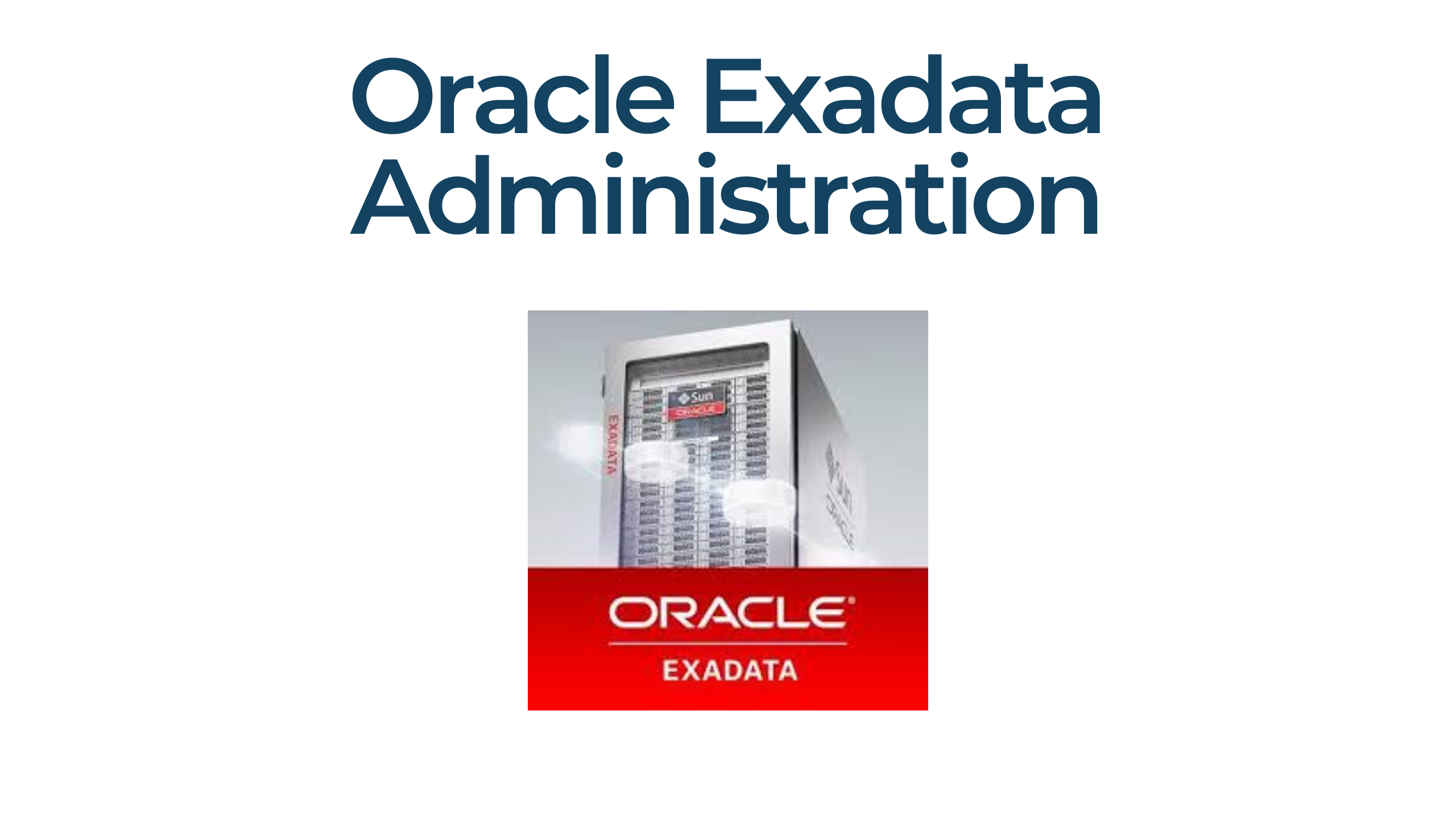 Exadata Administration